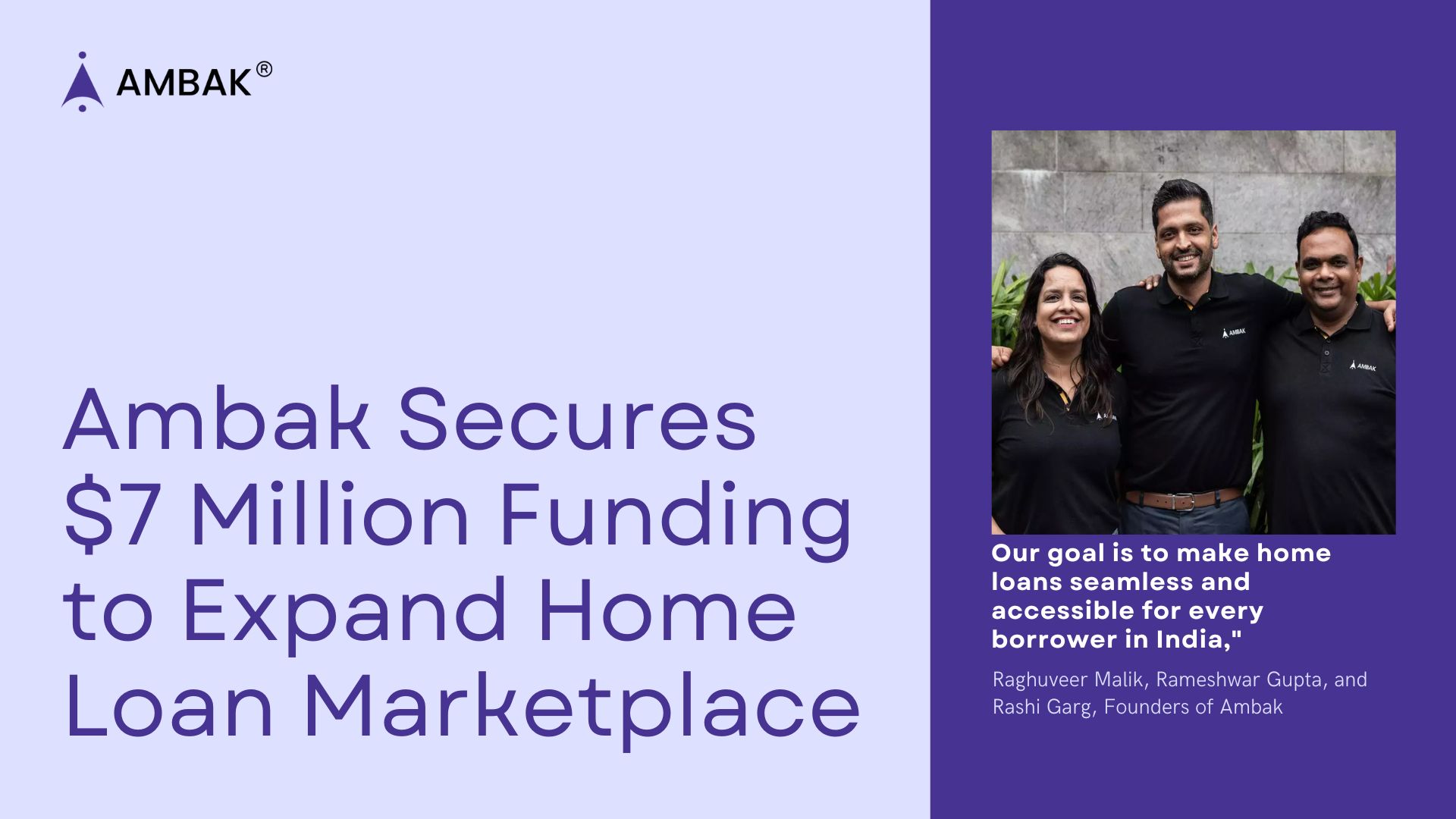 Ambak Secures $7 Million Funding to Expand Home Loan Marketplace ...