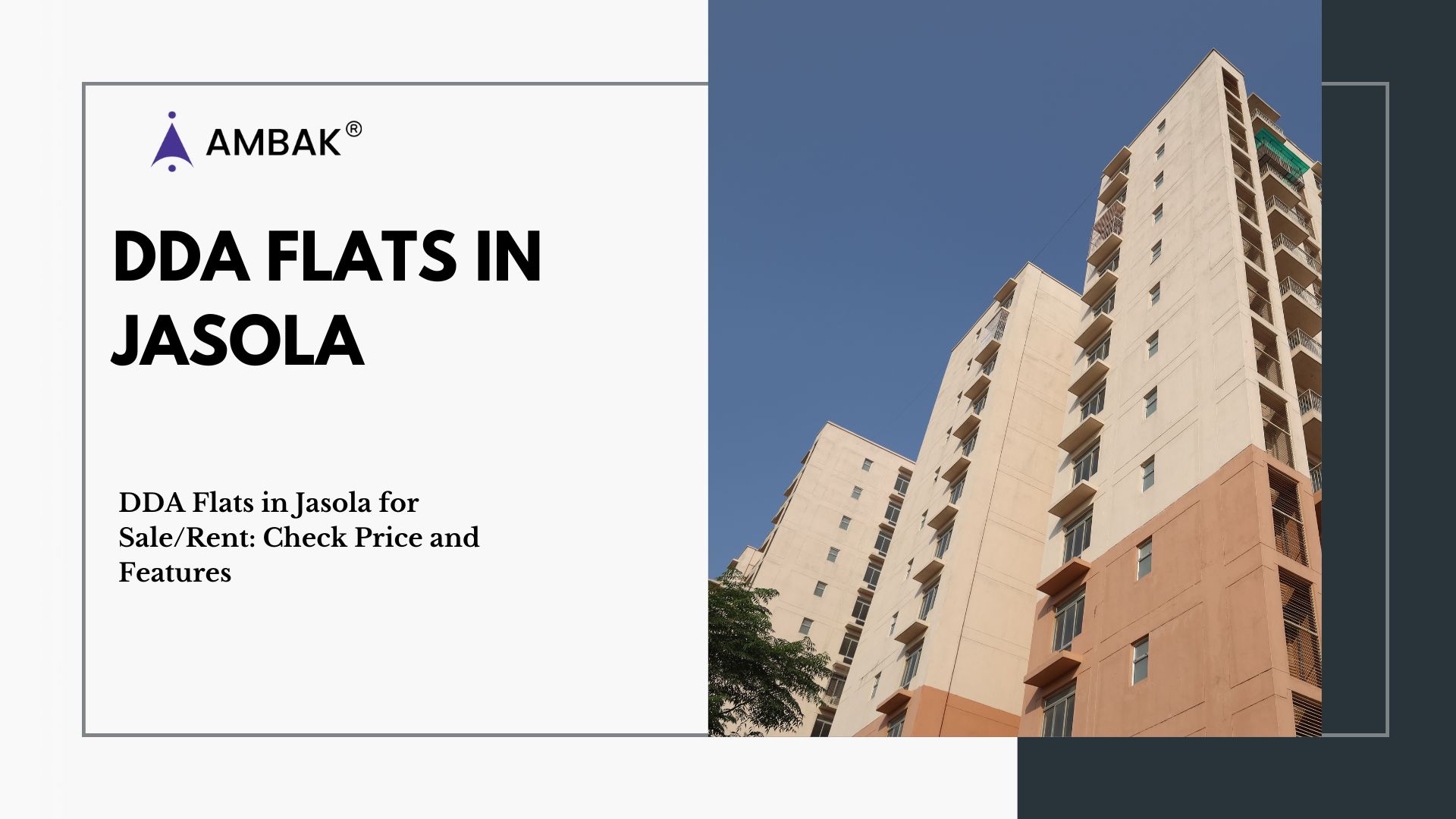 DDA Flats in Jasola: Pricing Insights - Ambak- Simplifying home loan ...